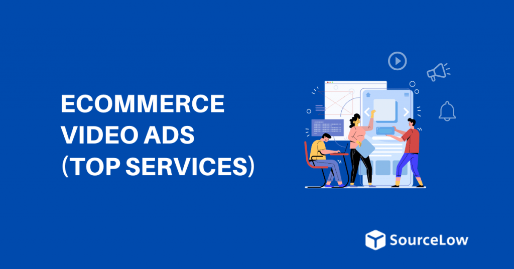 Ecommerce Video Ads: 6 Best Services in 2024 (Free List)